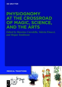 Physiognomy at the Crossroad of Magic, Science, and the Arts 1st edition | 9783111212746 ...