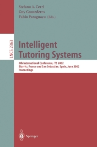 Intelligent Tutoring Systems 1st edition | 9783540437505, 9783540479871 ...
