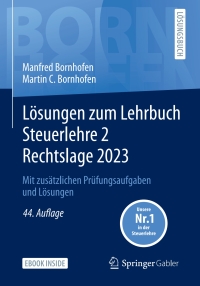 Lösungen zum Lehrbuch Steuerlehre 2 Rechtslage 2023 44th edizione | 9783658433147, 9783658433154 ...