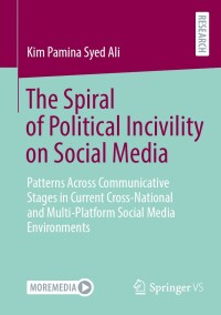 The Spiral of Political Incivility on Social Media | 9783658519735 ...