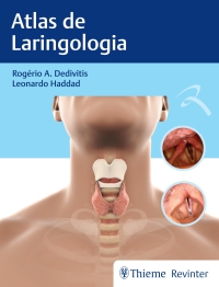 Atlas de Laringologia 1st edition | 9788554651947, 9788554652012 ...