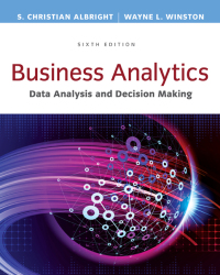 Business Analytics: Data Analysis & Decision Making 6th edition ...