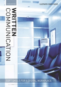 Illustrated Course Guides: Written Communication - Soft Skills for a ...