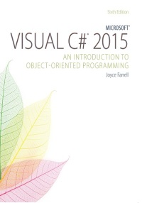 Microsoft® Visual C# 2015: An Introduction to Object-Oriented Programming 6th edition ...