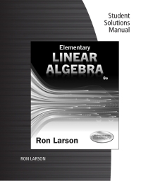 Student Solutions Manual for Larson's Elementary Linear Algebra, 8th ...