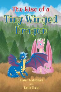 The Rise of a Tiny Winged Dragon | 9798893087253, 9798893087246 ...