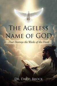 The Ageless Name of God | 9798893458602, 9798893458619 | VitalSource