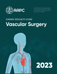 Coders' Specialty Guide 2023: Vascular Surgery | 9781646317264, A23VBO0089 | VitalSource