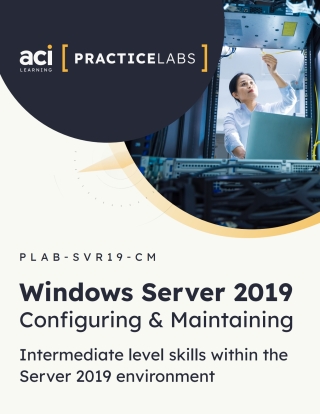 Windows Server 2019 - Configuring and Maintaining: Intermediate level ...